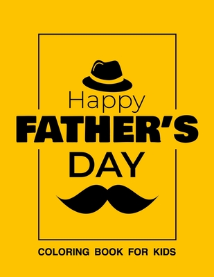 Father's day coloring book for kids: Best Papa coloring book, Father's ...