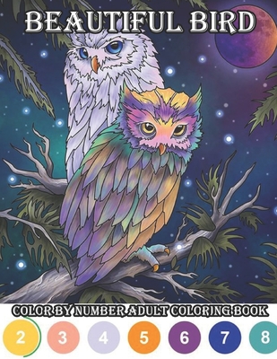 Beautiful Bird Color by number adult coloring book: Coloring Book for ...
