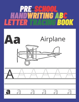 Pre-school handwriting ABC letter tracing book: Learning to write for ...