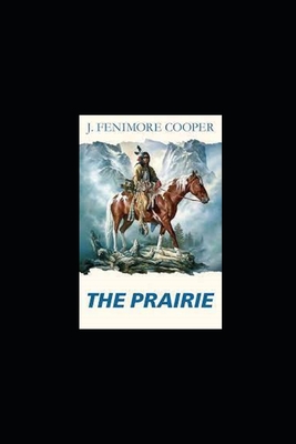 The Prairie-Original Edition(Annotated) by James Fenimore Cooper ...