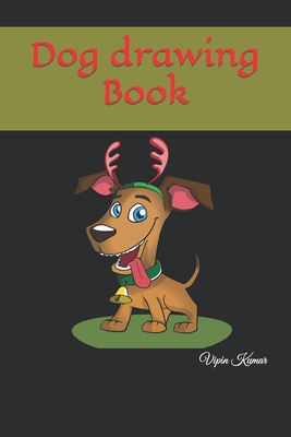 Dog drawing Book by Mr Vipin Kumar | Goodreads