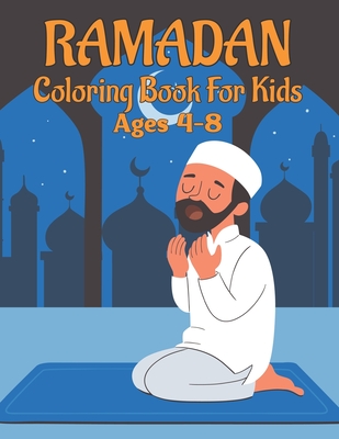 Ramadan Coloring Book For Kids Ages 4-8: Islamic Coloring Activity Book ...