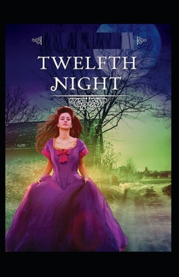 Twelfth Night William Shakespeare: Illustrated Edition by William ...