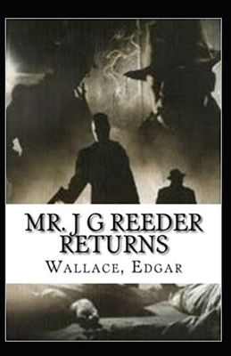 Mr J G Reeder Returns (Illustarted) by Edgar Wallace | Goodreads