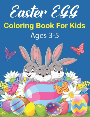 Easter Egg Coloring Book For Kids Ages 3-5: Fun And Easy Easter Egg ...