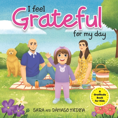 I Feel Grateful for my Day: A Gratitude Book for Kids: Mindfulness Book ...