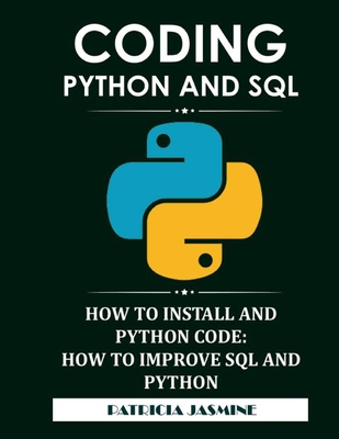Coding Python And SQL: How To Install And Python Code: How To Improve ...