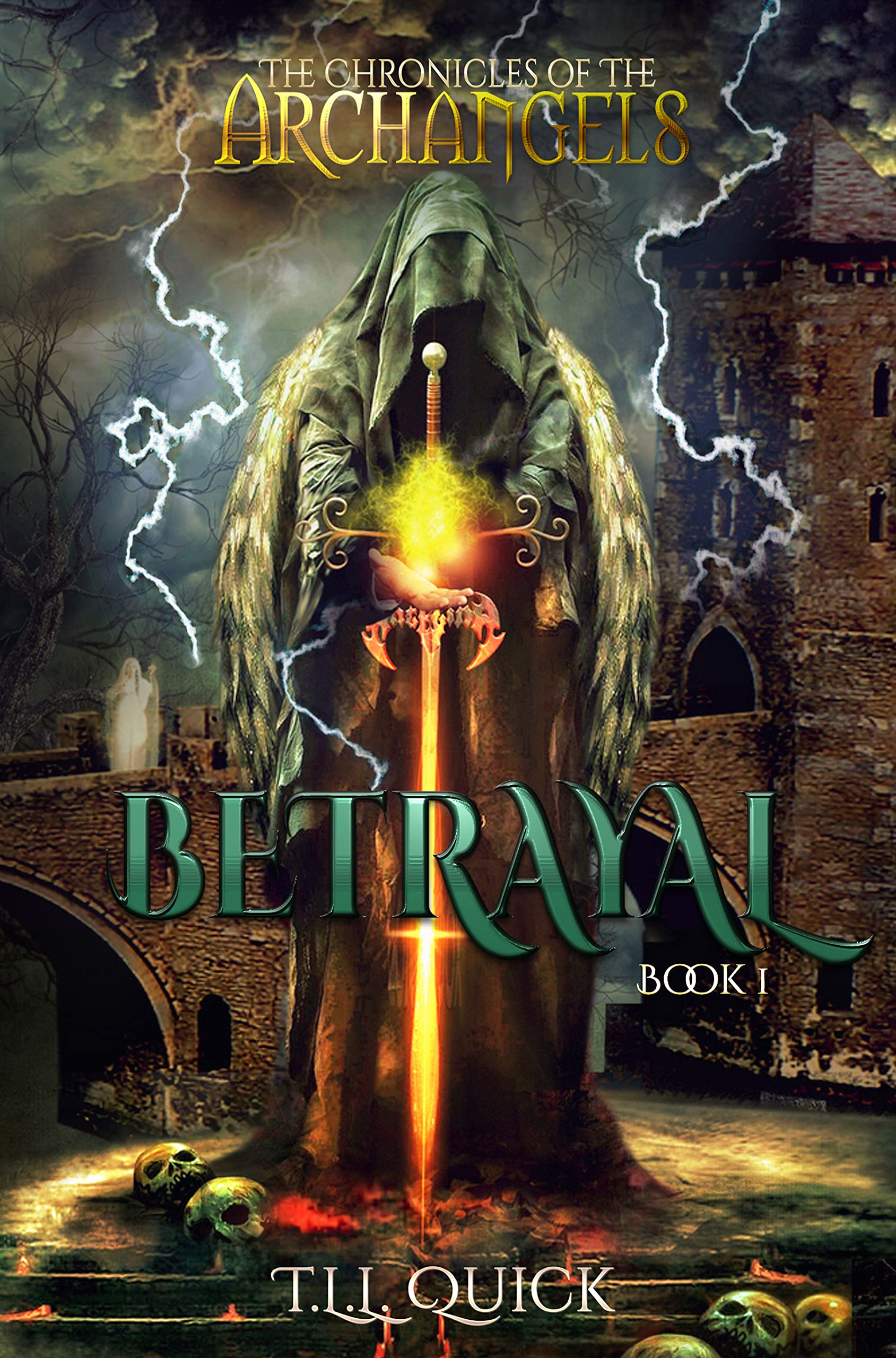 Betrayal (The Chronicles of the Archangels) by T.L.L. Quick | Goodreads