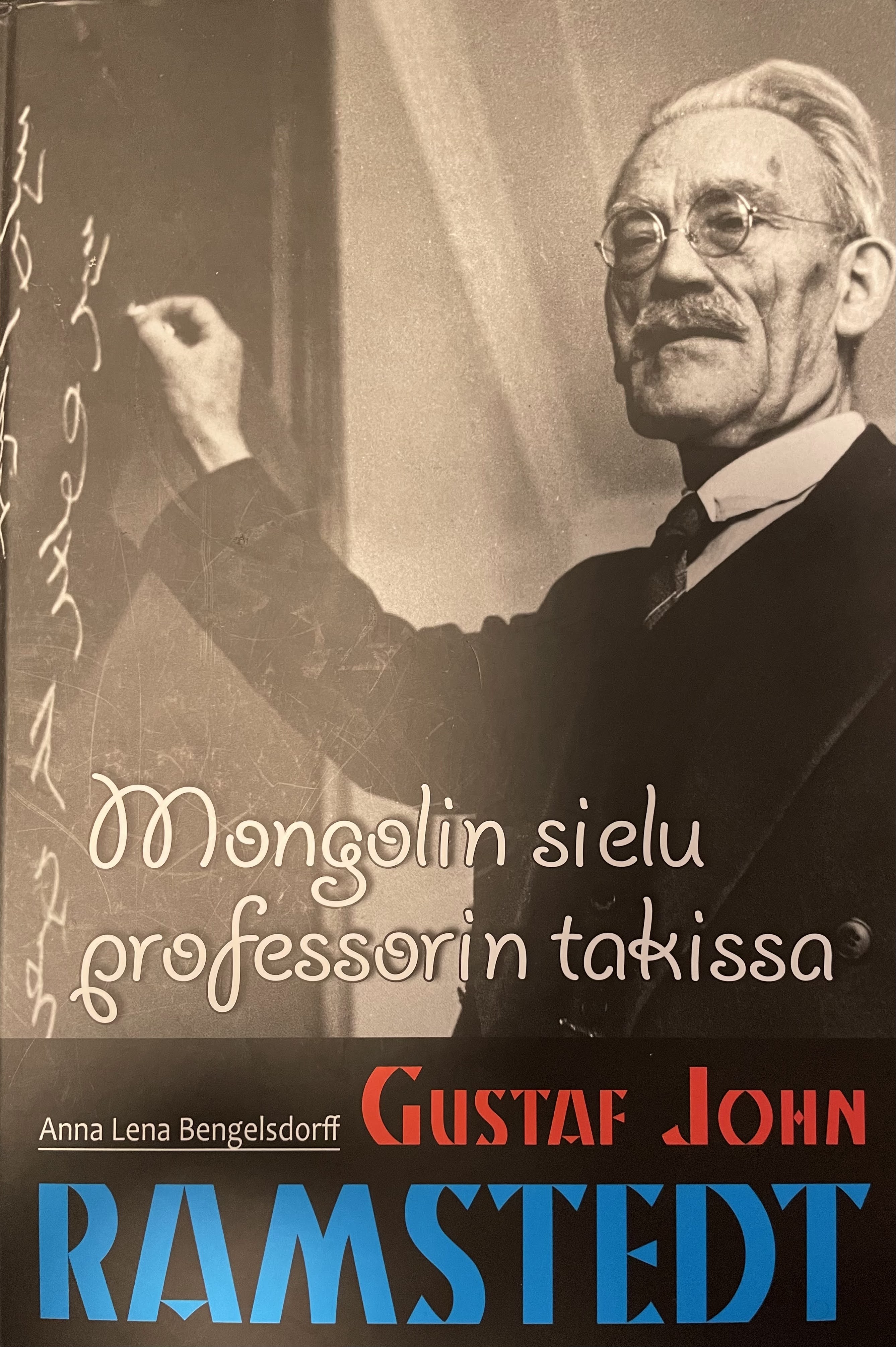 Gustaf John Ramstedt: mongolin sielu professorin takissa by Anna Lena ...