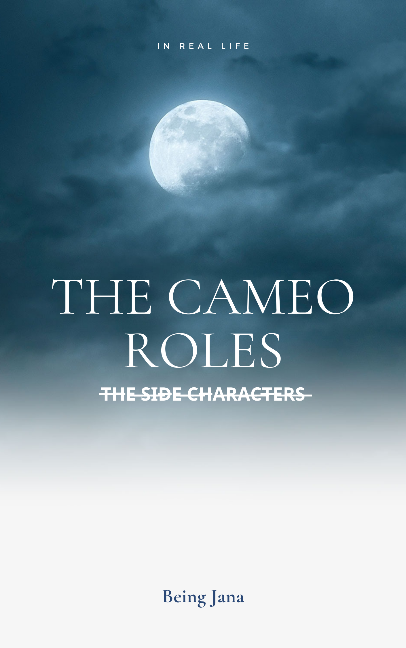 The Cameo Roles : In Real Life by Being Jana | Goodreads