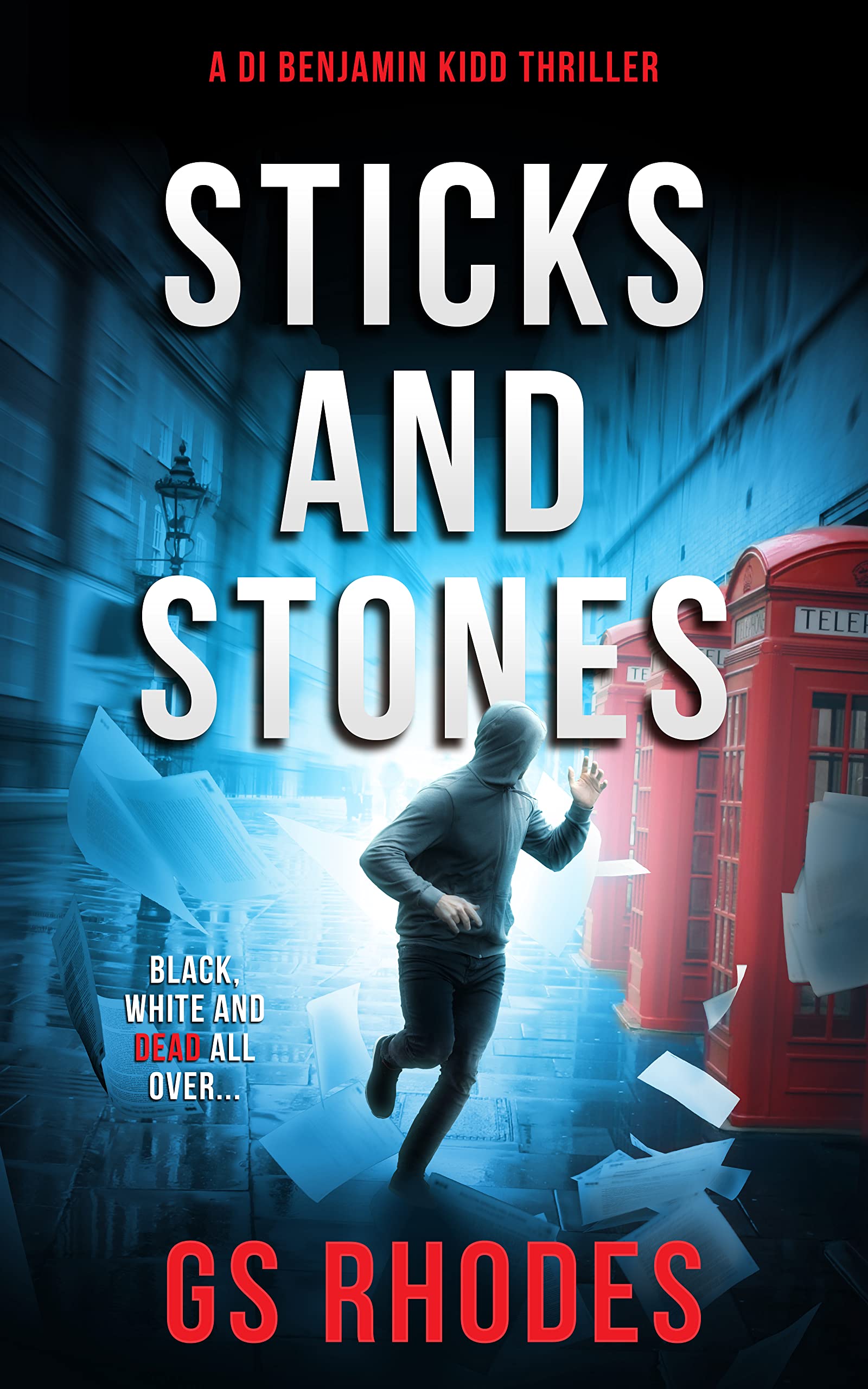 Sticks and Stones (DI Benjamin Kidd #6) by G.S. Rhodes | Goodreads