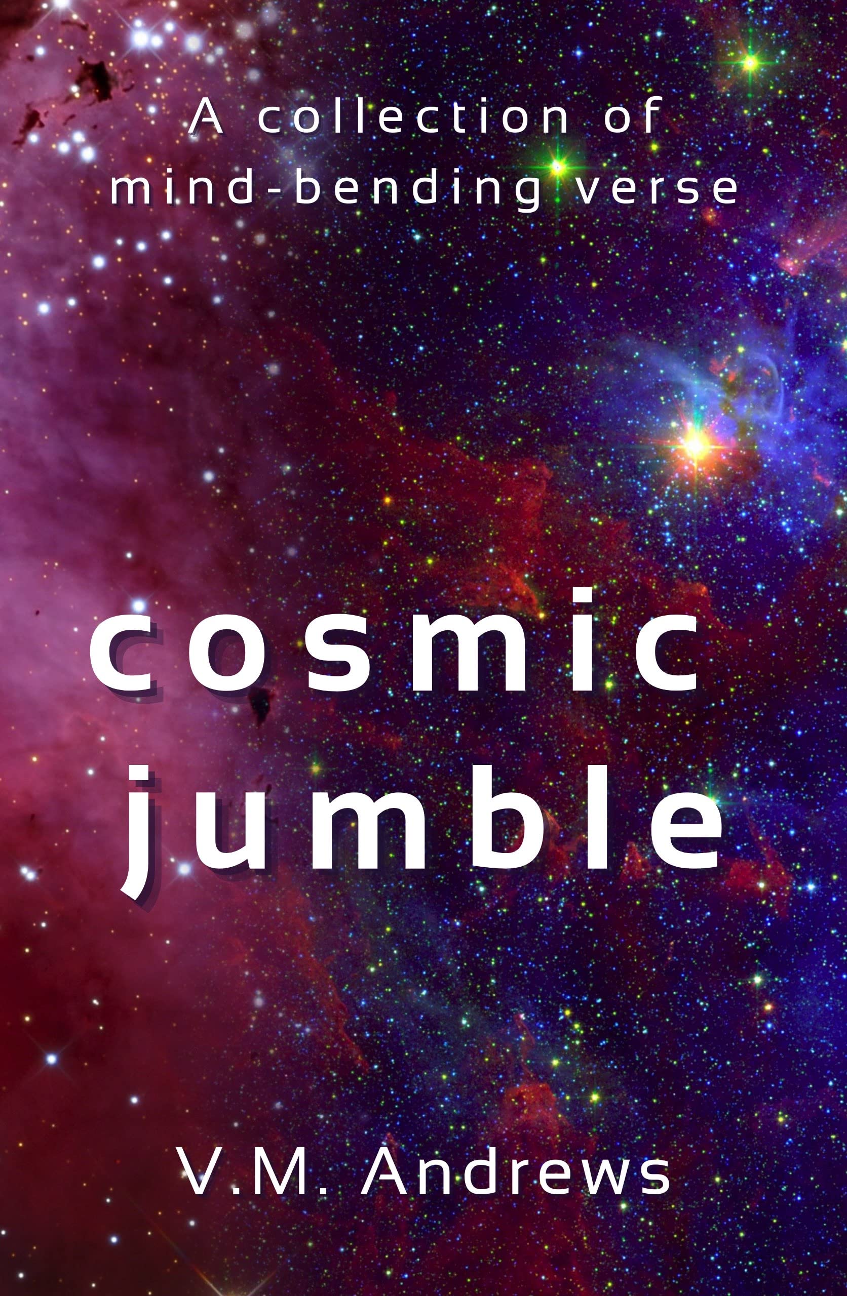 cosmic jumble: a collection of mind-bending verse by V.M. Andrews ...