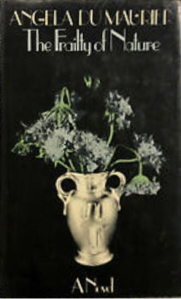 The Frailty of Nature by Angela du Maurier | Goodreads