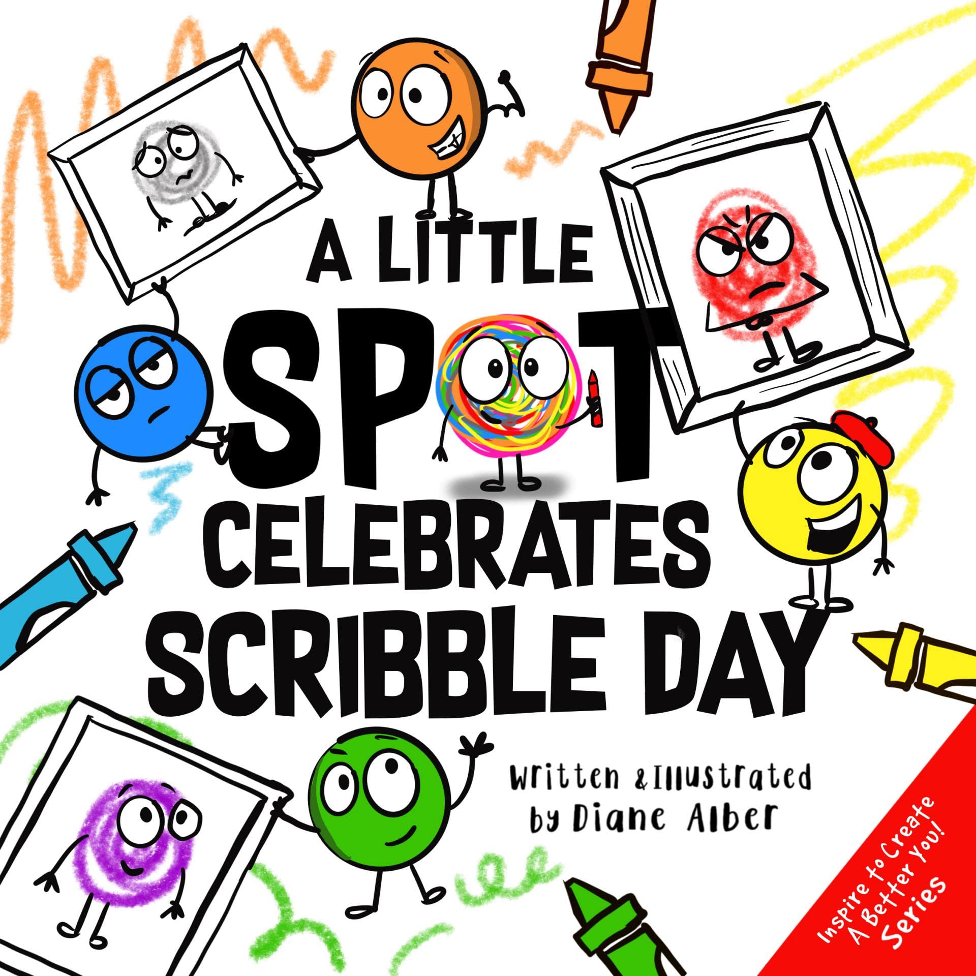 A Little SPOT Celebrates Scribble Day by Diane Alber | Goodreads