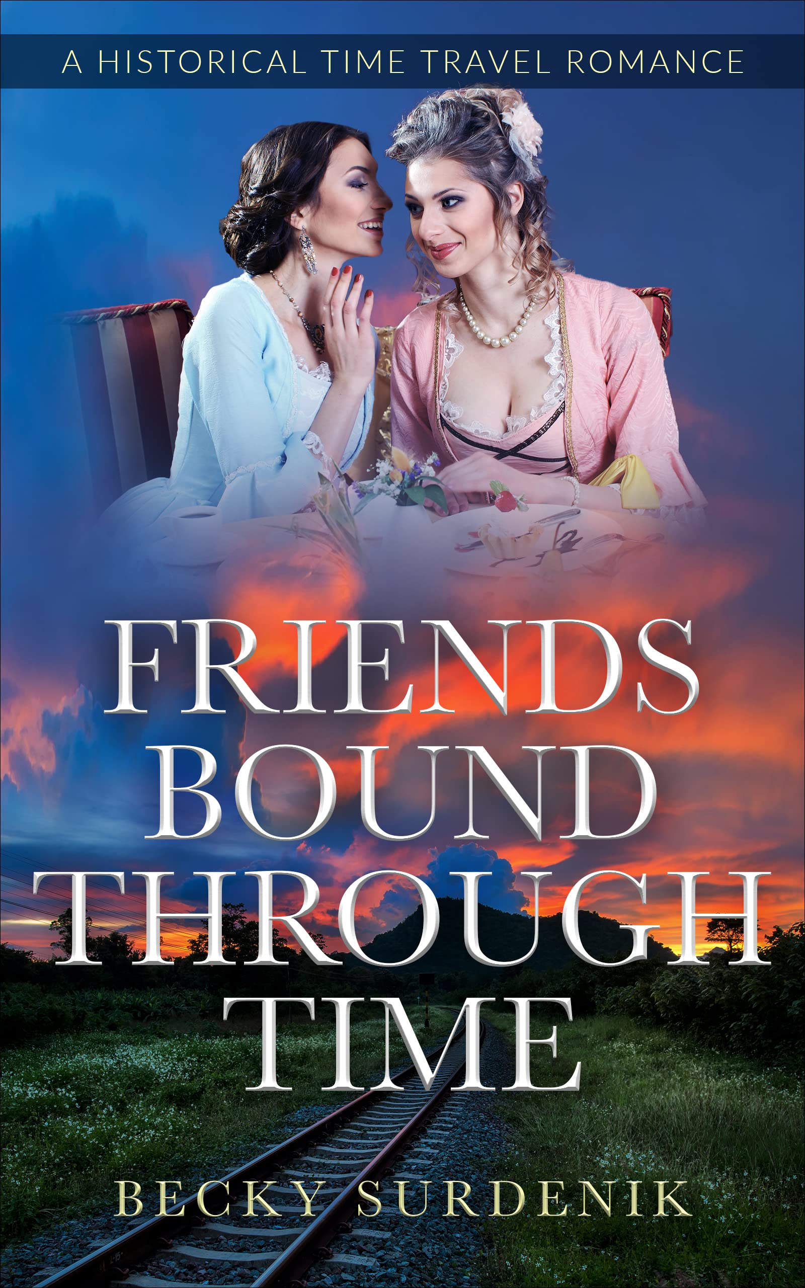 Friends Bound Through Time by Becky Surdenik | Goodreads