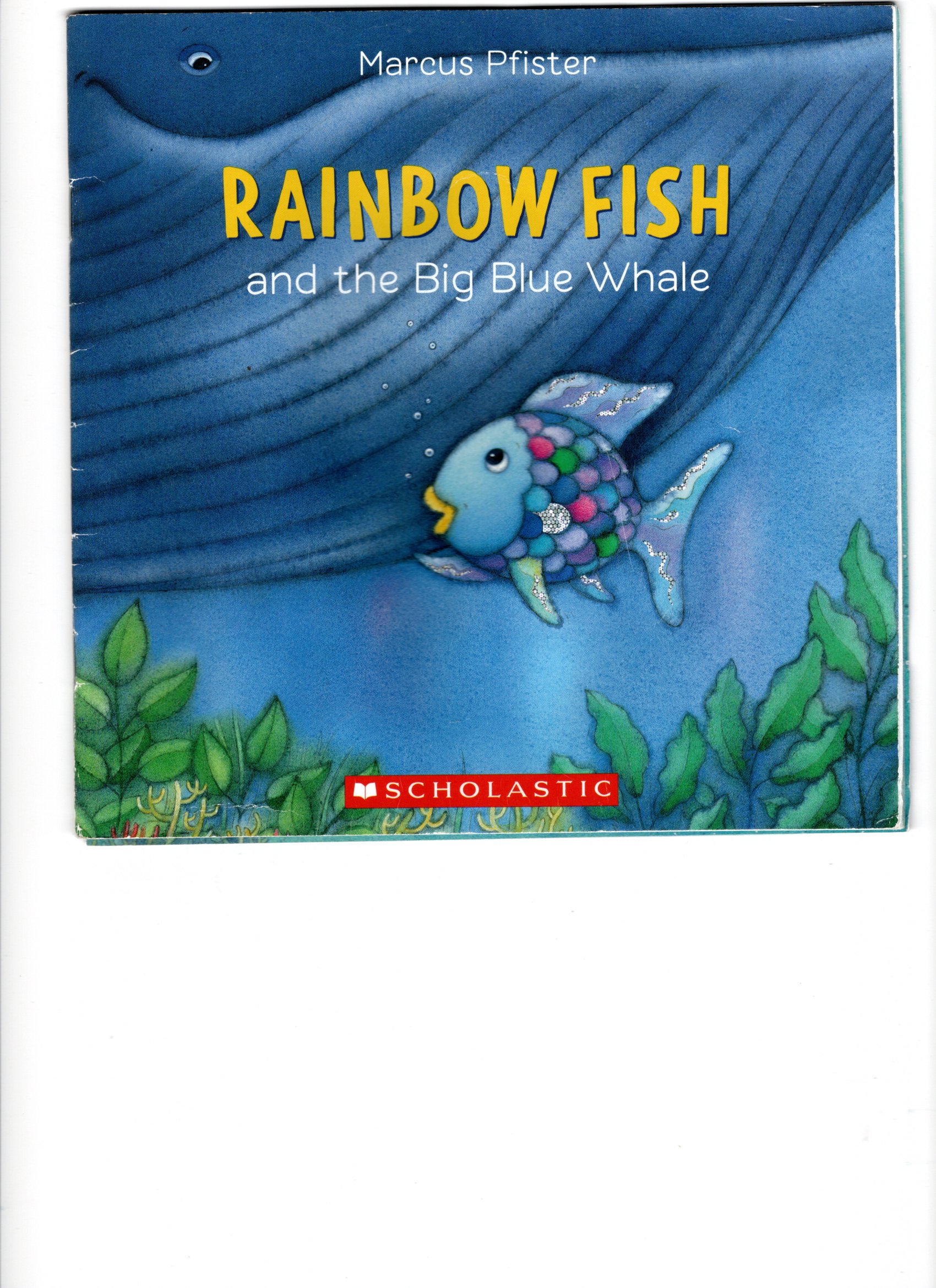 Rainbow Fish and the Big Blue Whale by Marcus Pfister | Goodreads