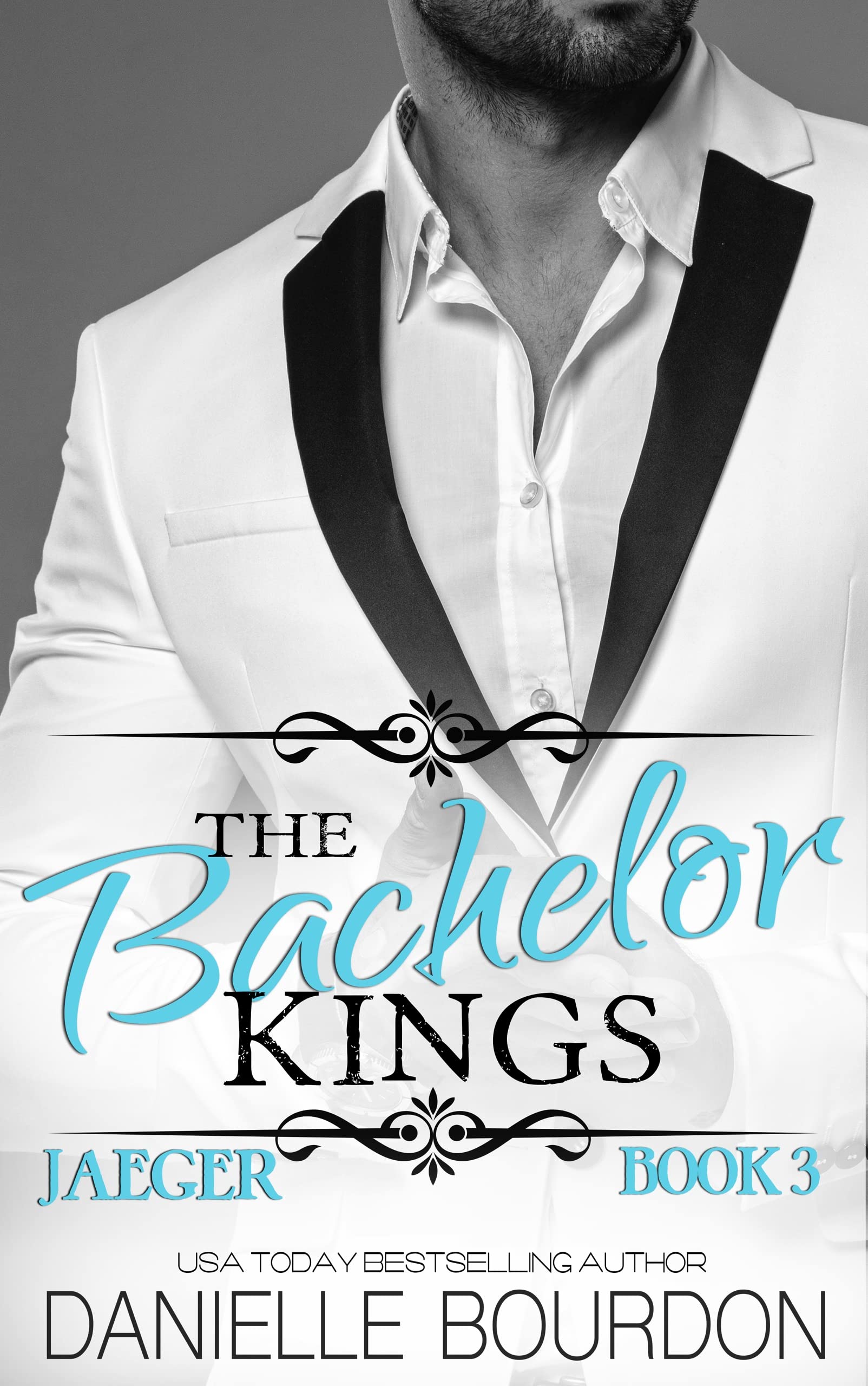 The Bachelor Kings: Jaeger Book Three by Danielle Bourdon | Goodreads