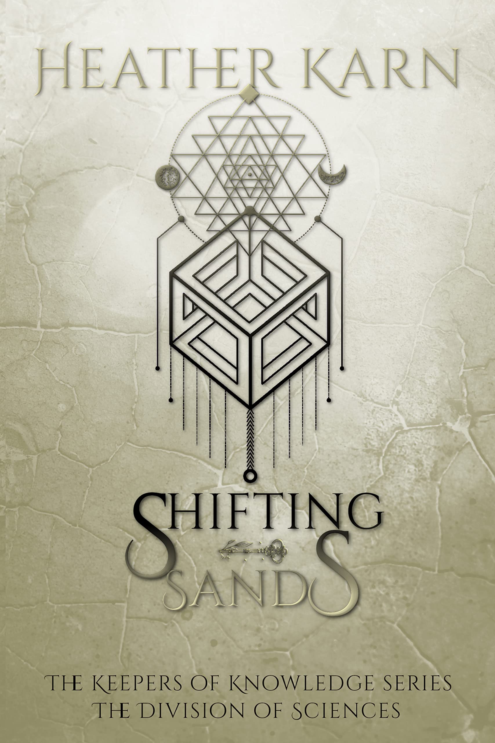 Shifting Sands: The Division of Sciences by Heather Karn | Goodreads