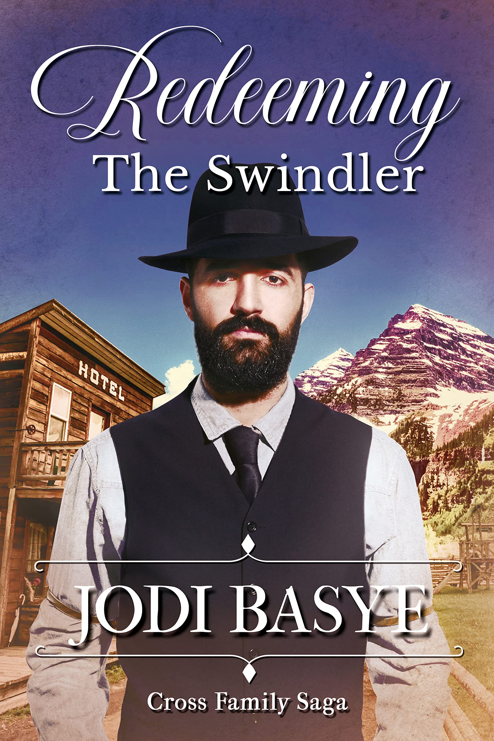 Redeeming the Swindler: Cross Family Saga Prequel Novella by Jodi Basye ...