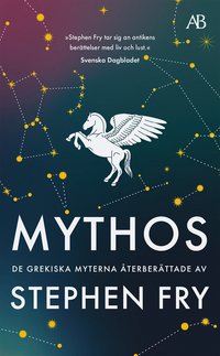 Mythos: De grekiska myterna återberättade av Stephen Fry by Stephen Fry ...