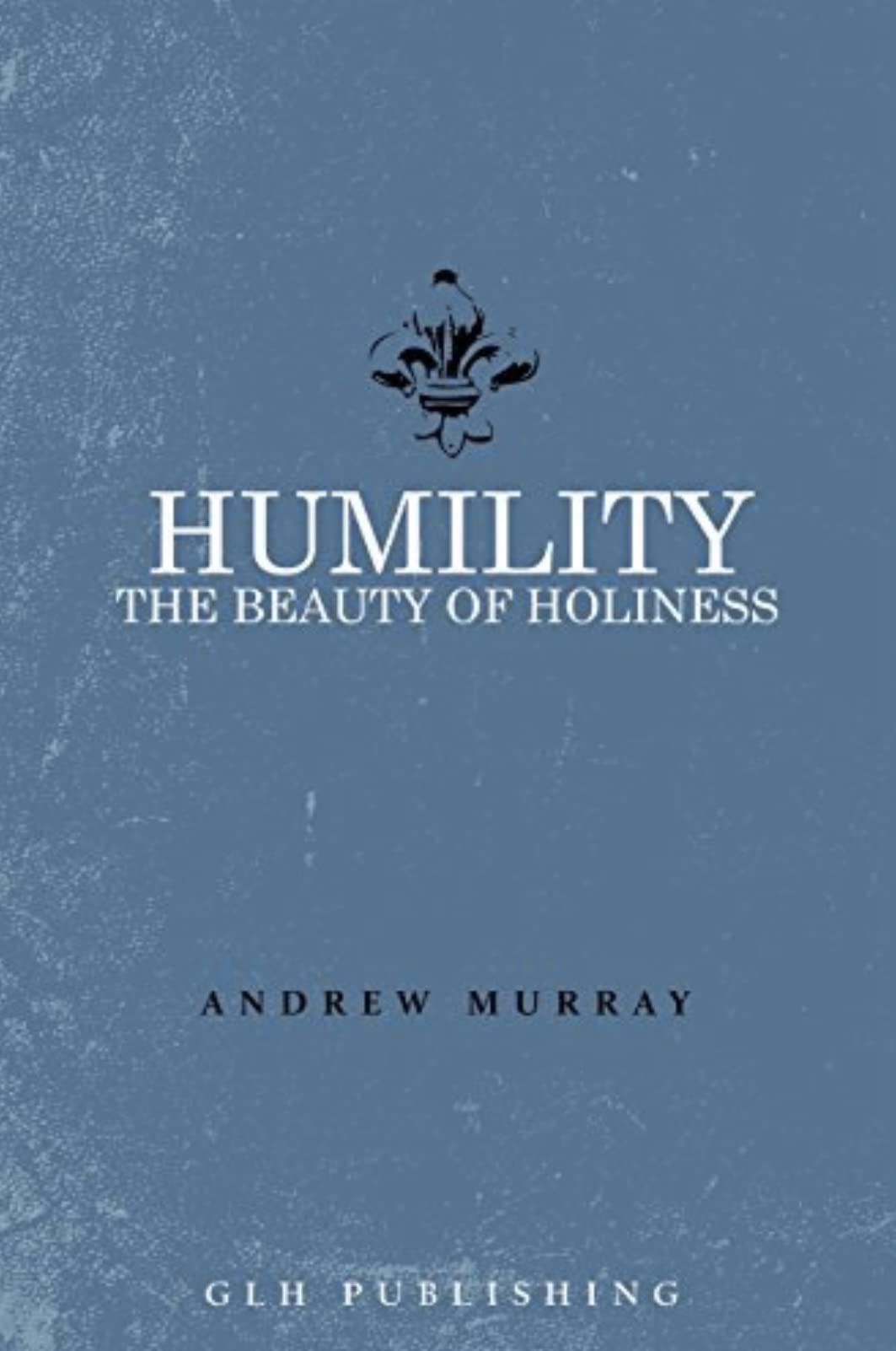 HUMILITY (Faithful Classic) by Andrew Murray | Goodreads