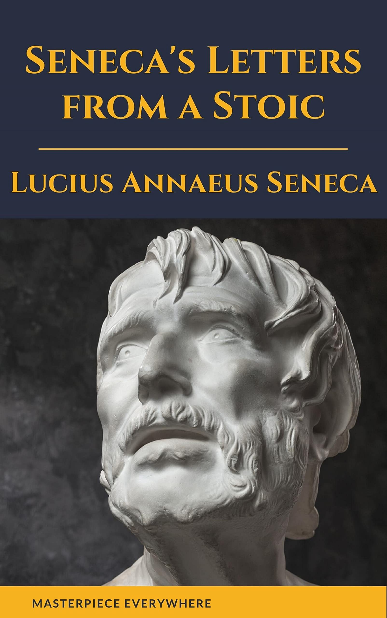 Seneca's Letters from a Stoic by Seneca | Goodreads