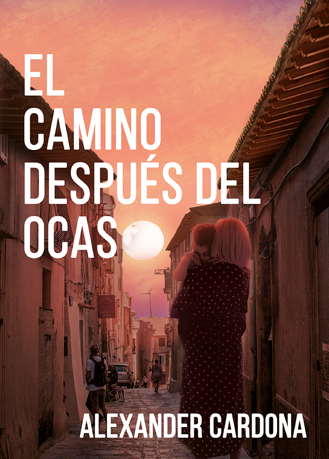 El camino después del ocaso by Alexander Cardona | Goodreads