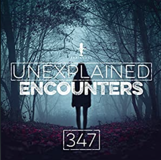 Unexplained Encounters By Eeriecast Network Goodreads