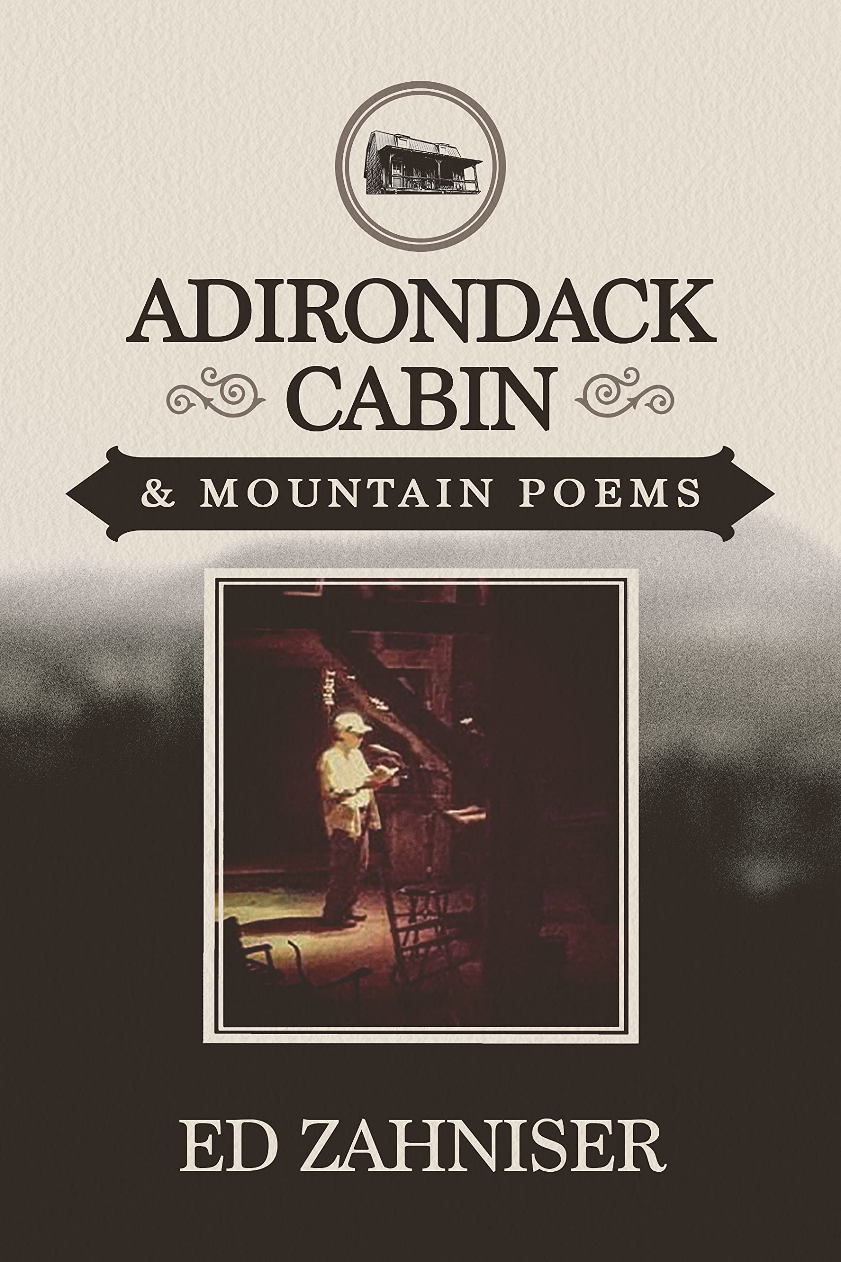 Adirondack Cabin & Mountain Poems by Ed Zahniser | Goodreads