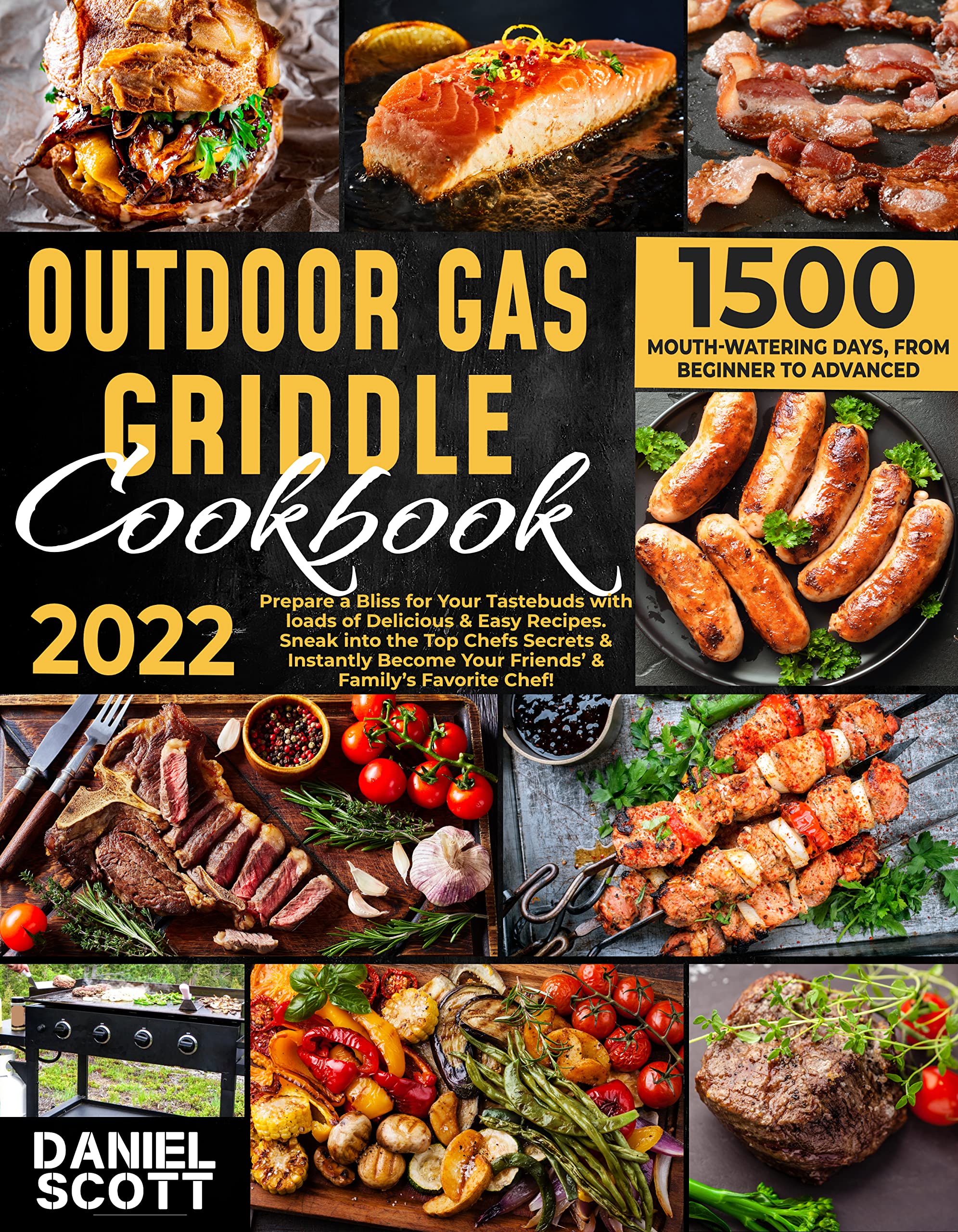 Outdoor Gas Griddle Cookbook: Prepare a Bliss for Your Tastebuds with ...
