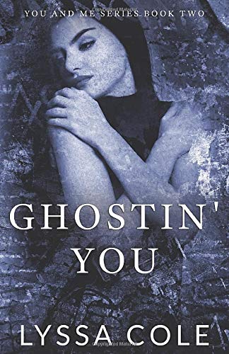 Ghostin' You (You & Me Series) by Lyssa Cole | Goodreads