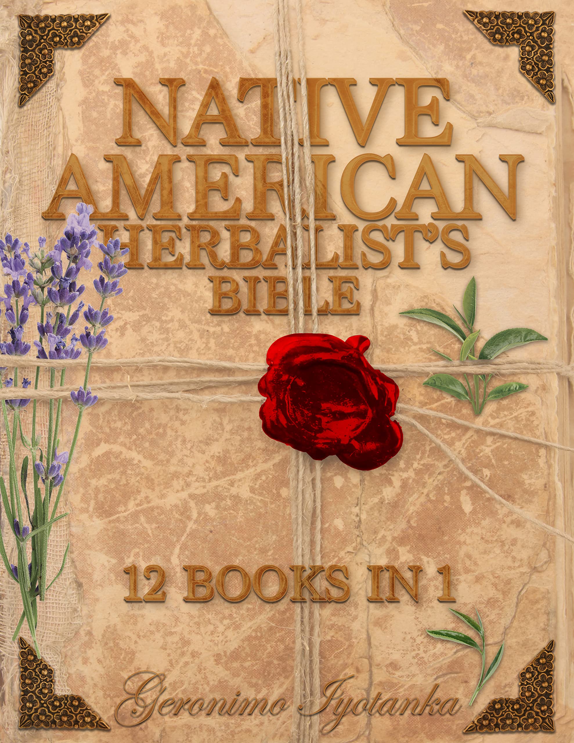 Native American Herbalist’s Bible: - 12 Books in 1- The Official Herbal ...