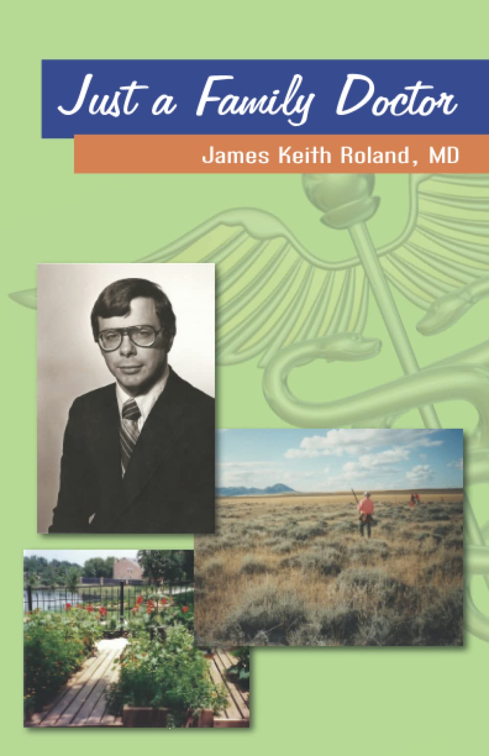 Just A Family Doctor by James Keith Roland MD | Goodreads