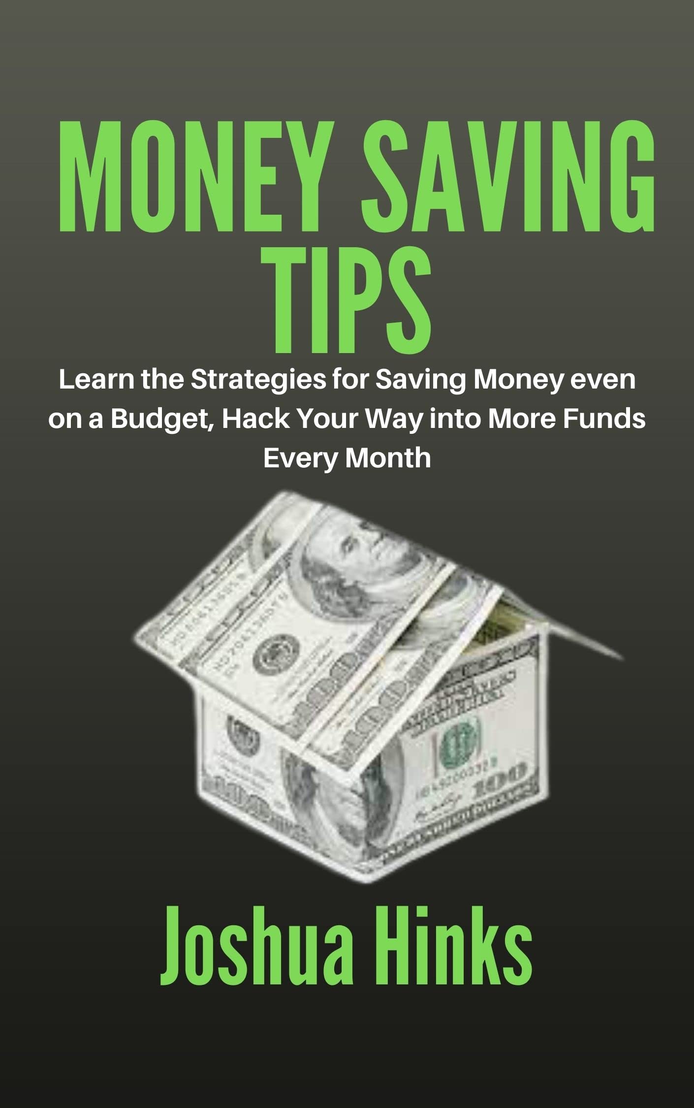 MONEY SAVING TIPS: Learn the Strategies for Saving Money even on a ...