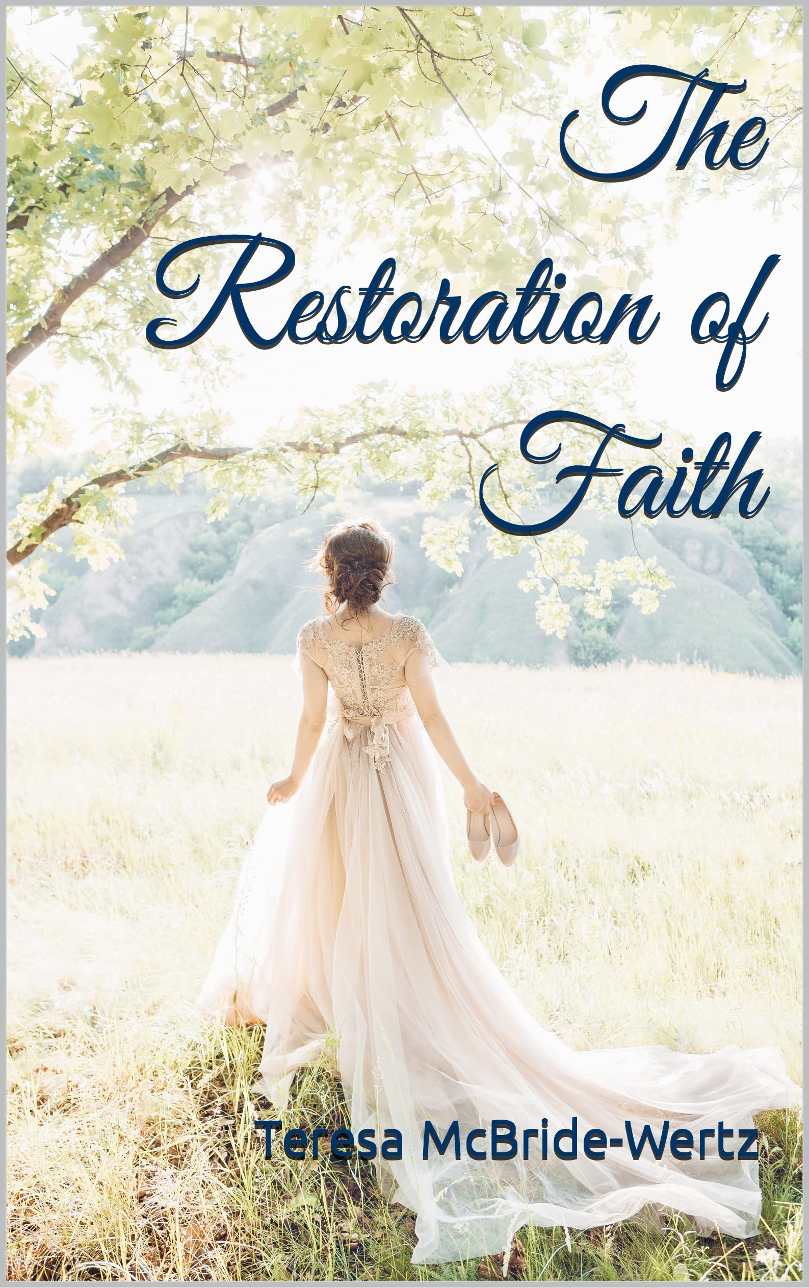The Restoration of Faith by Teresa McBride-Wertz | Goodreads