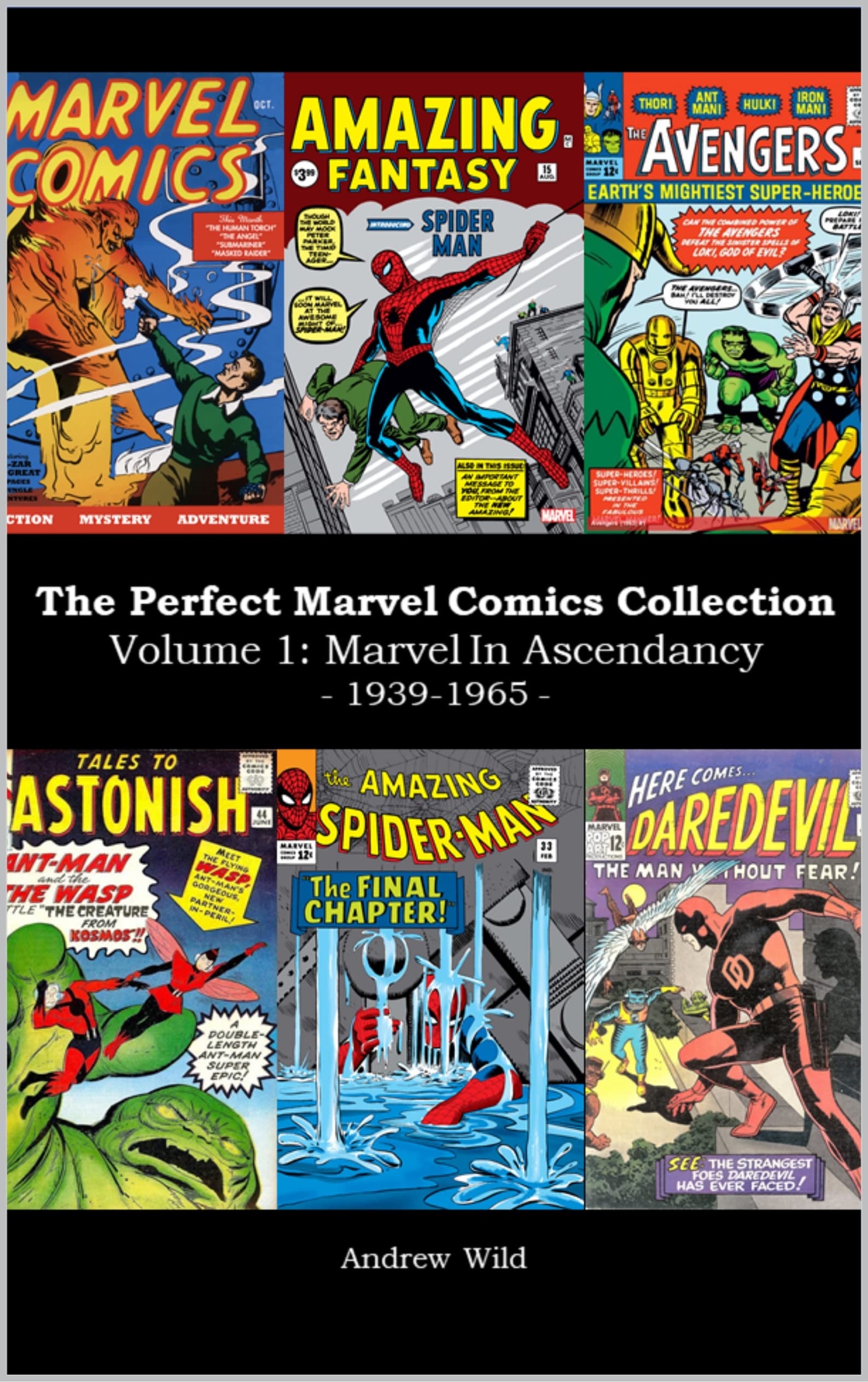 The Perfect Marvel Comics Collection Volume 1: Marvel In Ascendancy by ...