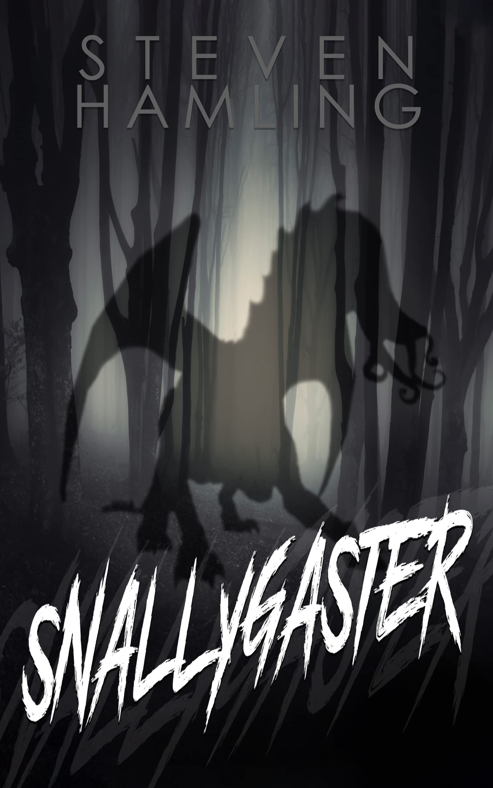 Snallygaster (Legendary Terror #1) by Steven Hamling | Goodreads