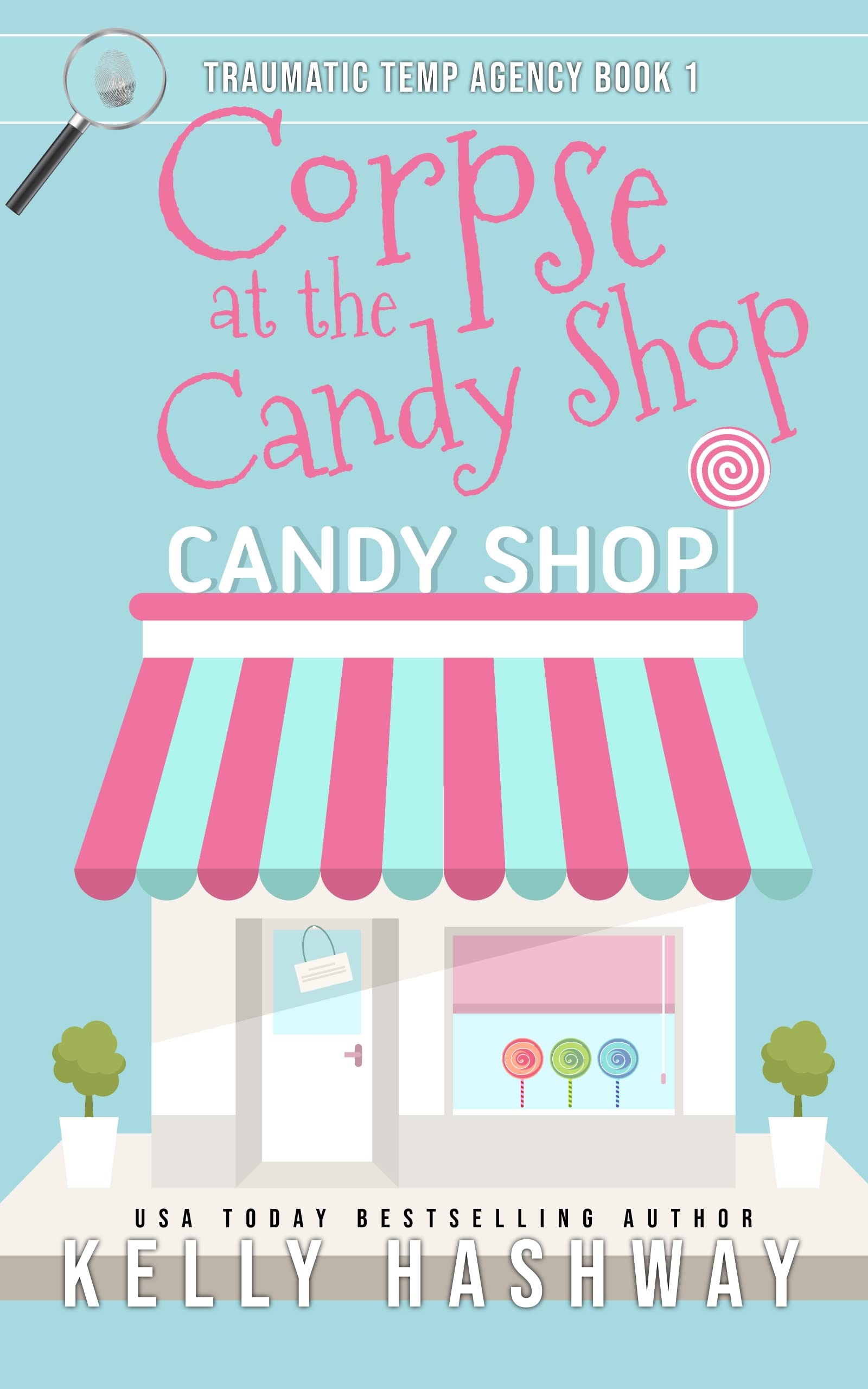 Corpse at the Candy Shop by Kelly Hashway | Goodreads