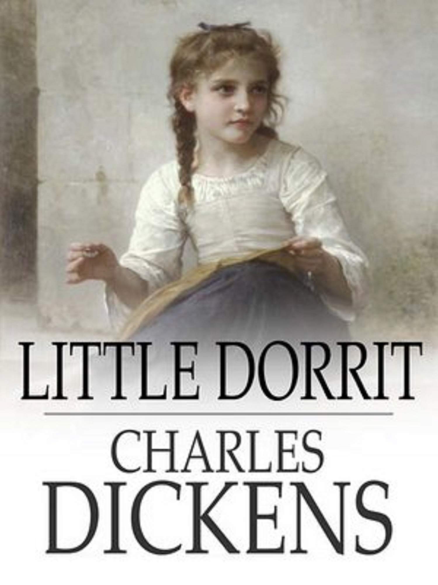 Little Dorrit Annotated by Charles Dickens | Goodreads