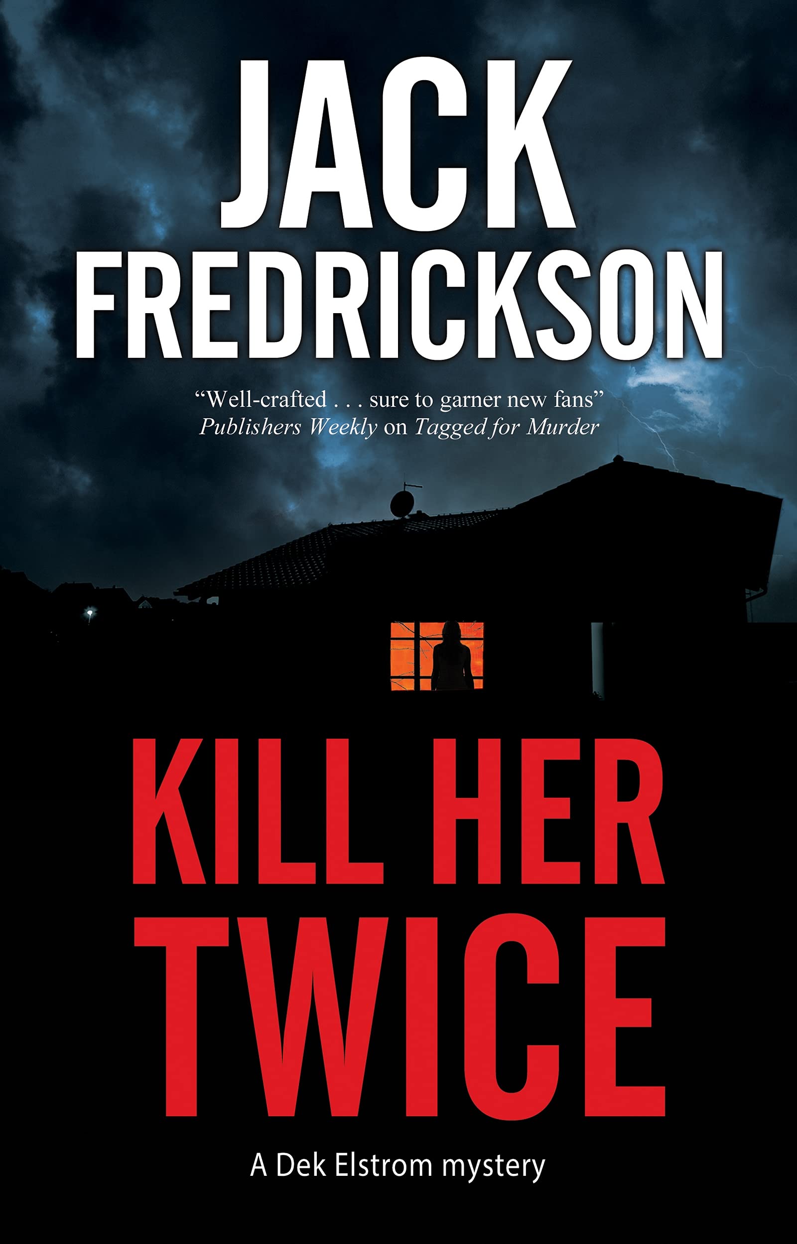 Kill Her Twice (A Dek Elstrom Mystery Book 8) by Jack Fredrickson ...