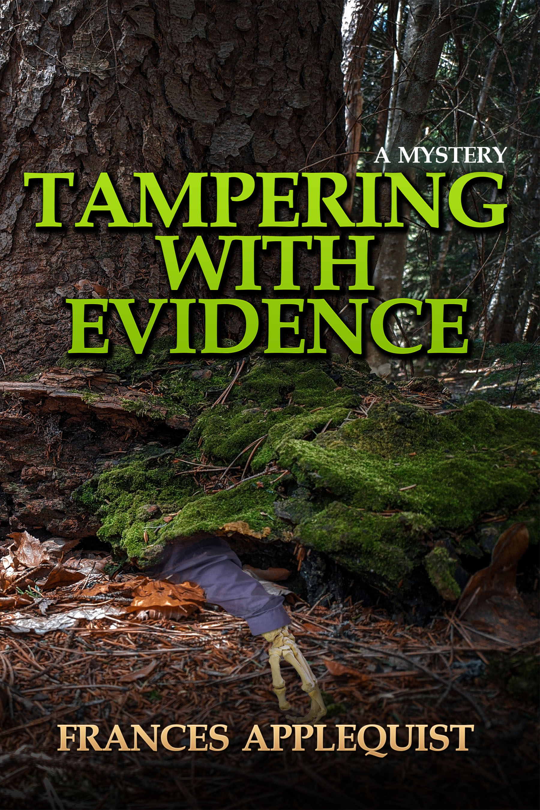 Tampering with Evidence by Frances Applequist | Goodreads