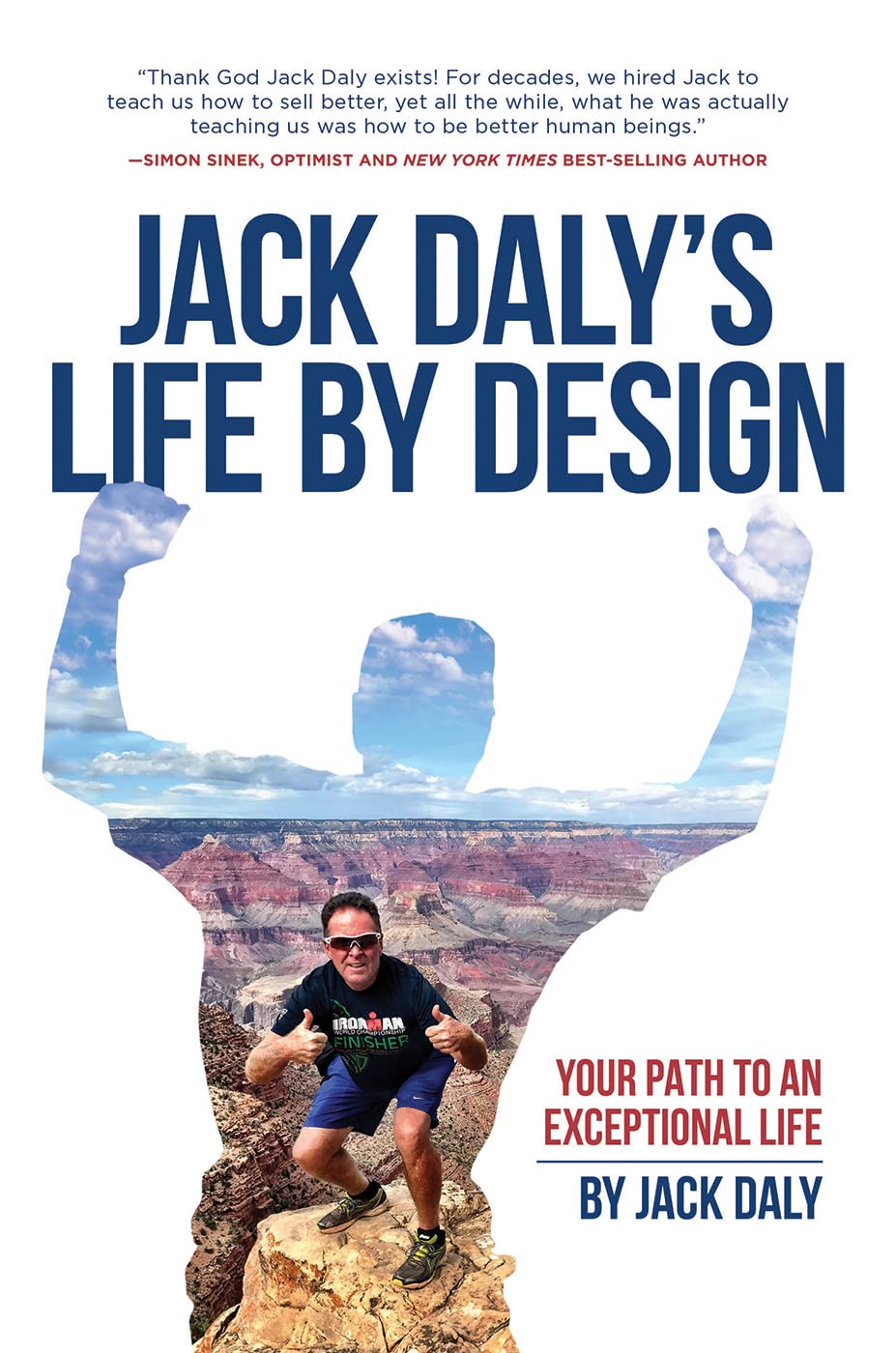 Life By Design: Your Path To An Exceptional Life by Jack Daly | Goodreads