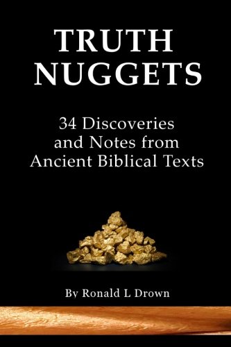 Truth Nuggets: 34 Discoveries and Notes from Ancient Biblical Texts by ...