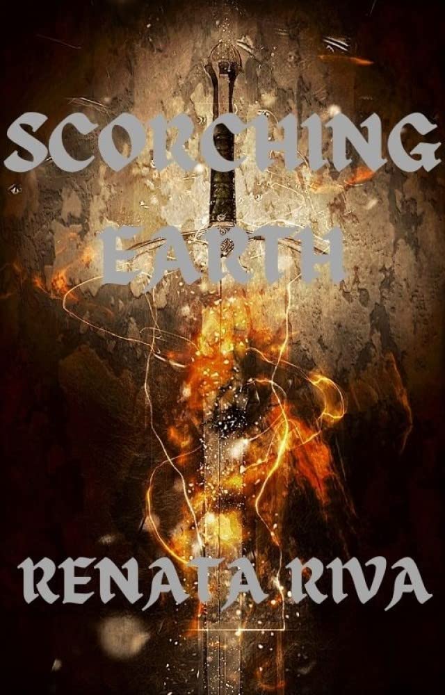 Scorching Earth: A Teen/Ya Coming of Age Fantasy Novel by Renata Riva | Goodreads