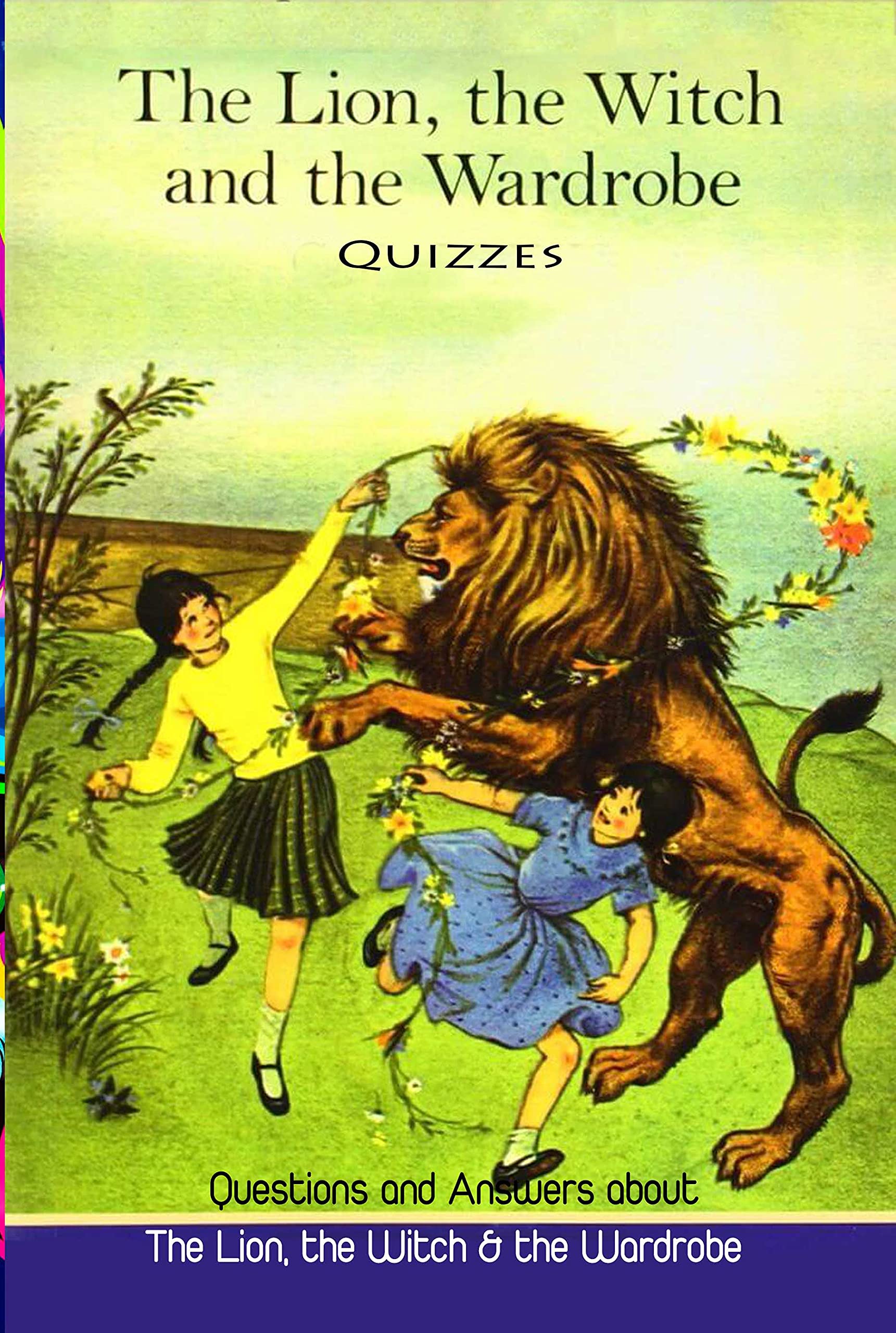 The Lion, the Witch & the Wardrobe Quizzes: Questions and Answers about ...