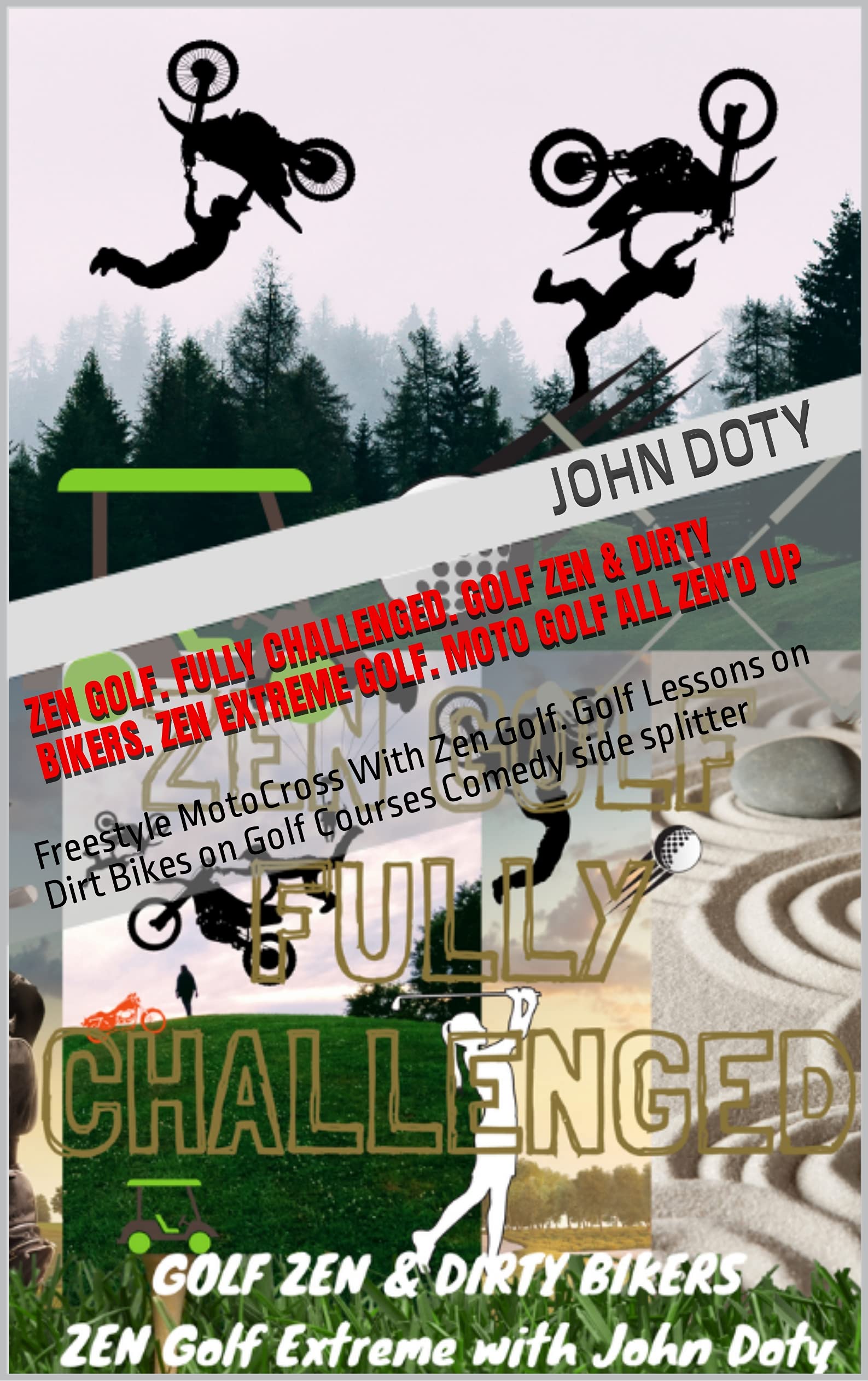 Zen Golf. Fully Challenged. Golf Zen & Dirty Bikers. Zen Extreme Golf ...
