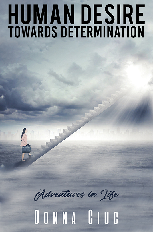 Human Desire Towards Determination by Donna Ciuc | Goodreads