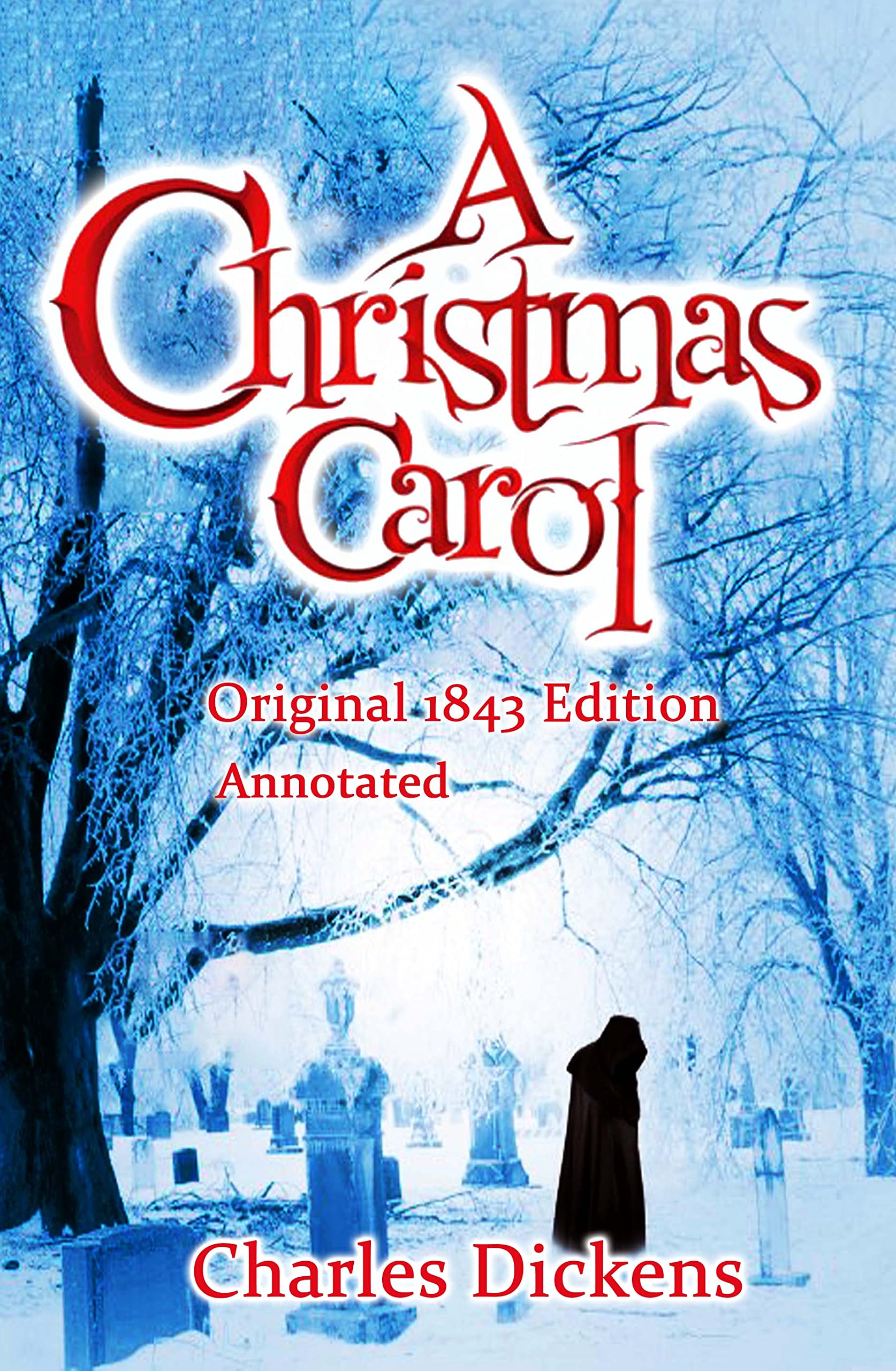 A Christmas Carol: Annotated [Original 1843 Edition] by Charles Dickens ...