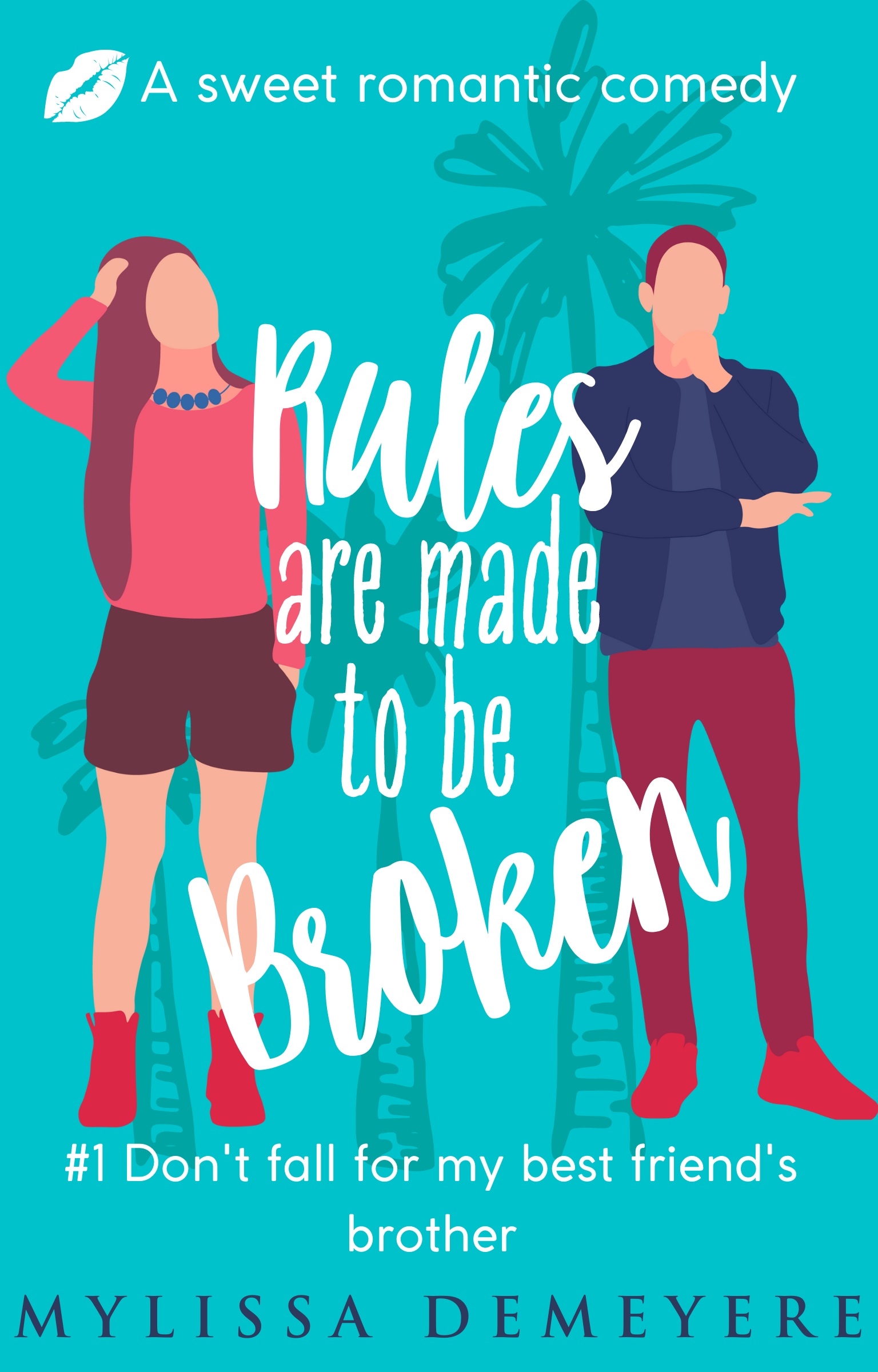 Rules Are Made To Be Broken The Rules Series 1 By Mylissa Demeyere Rules Are Made To Be Broken The Rules Series 1 By Mylissa Demeyere