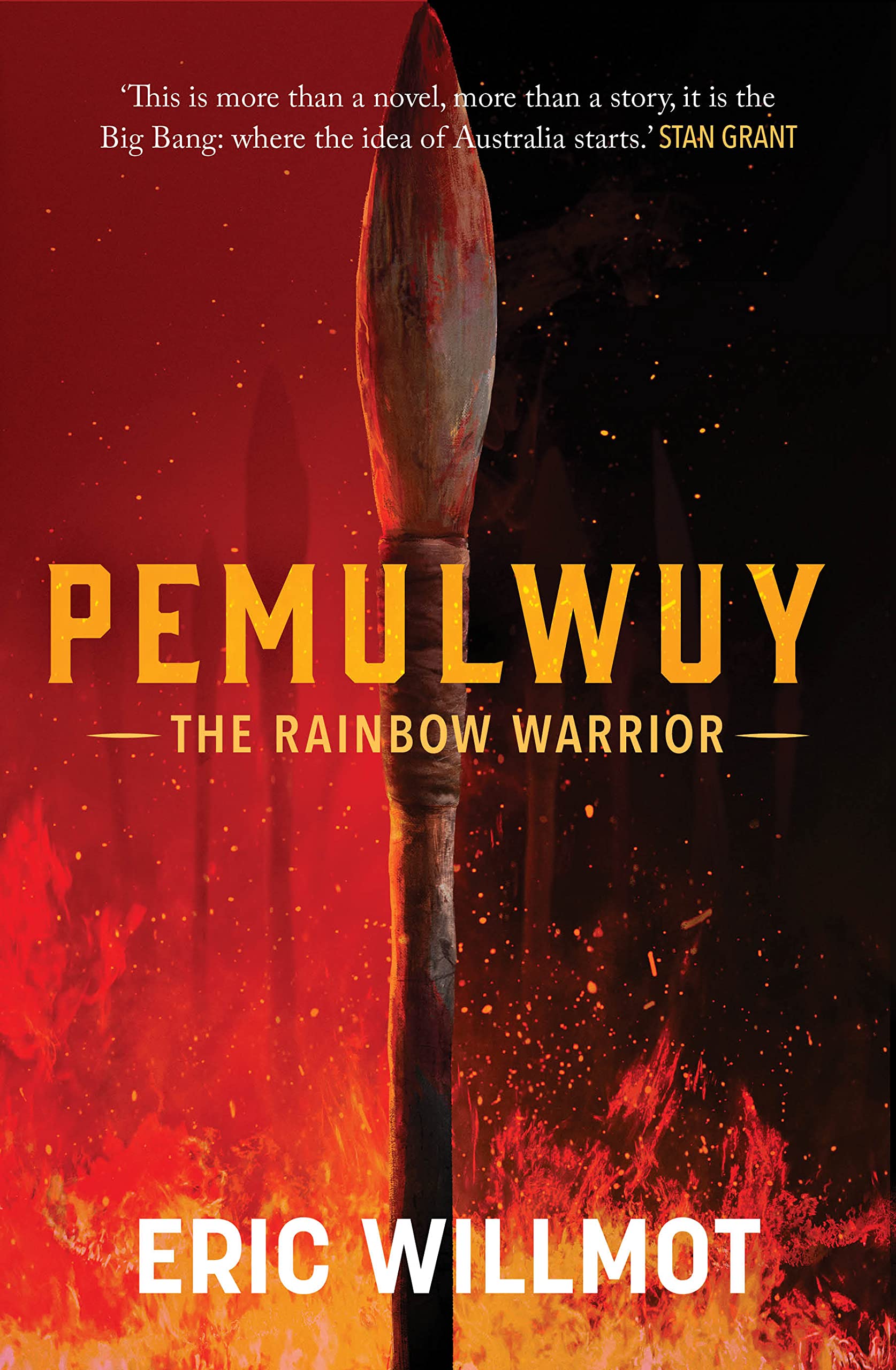 Pemulwuy: The Rainbow Warrior by Eric Willmot | Goodreads
